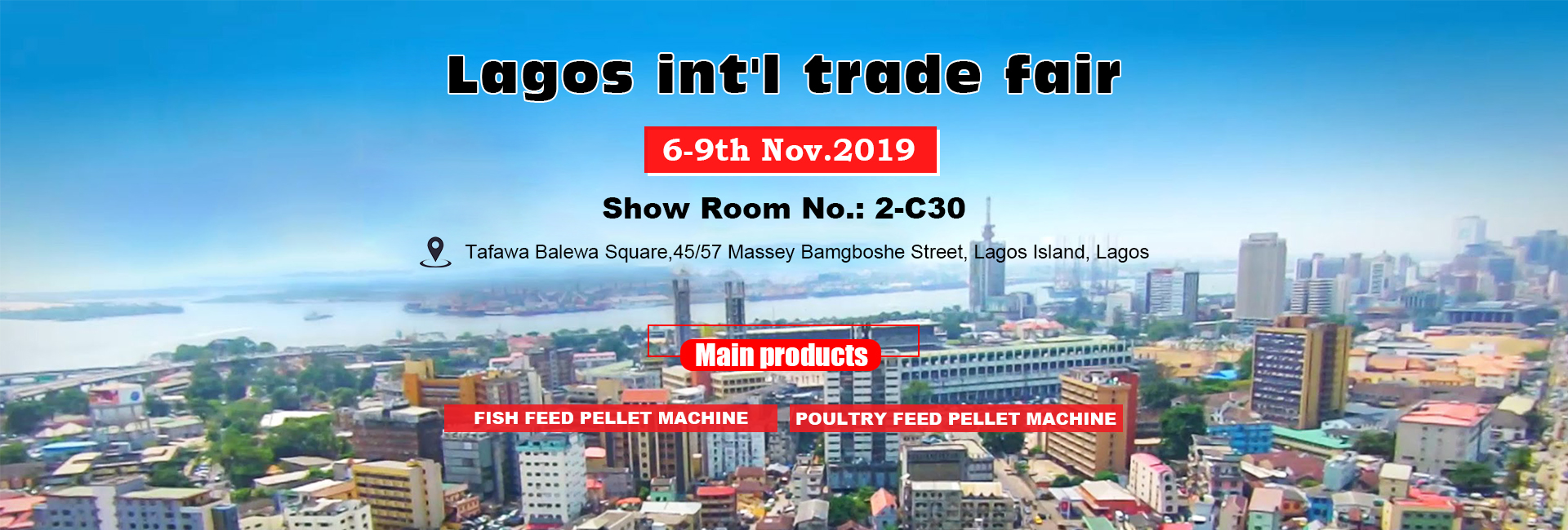 Lagos int'l trade fair on 6-9th Nov.2019.